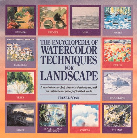 The Encyclopedia Of Watercolor Techniques For Landscape (Encyclopedia ...