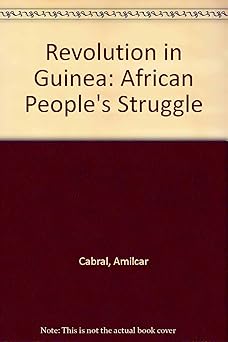 Revolution in Guinea: An African People's Struggle, Selected Texts: Cabral, Amilcar ...