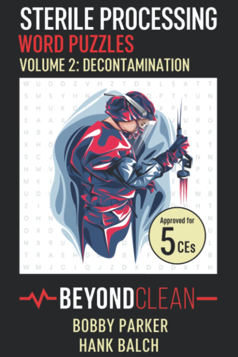 Sterile Processing Word Puzzles Vol 2: Decontamination: Beyond Clean ...