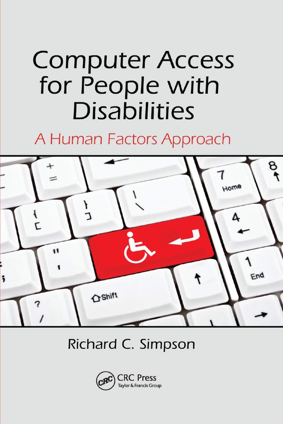 Computer Access for People with Disabilities: A Human Factors Approach ...