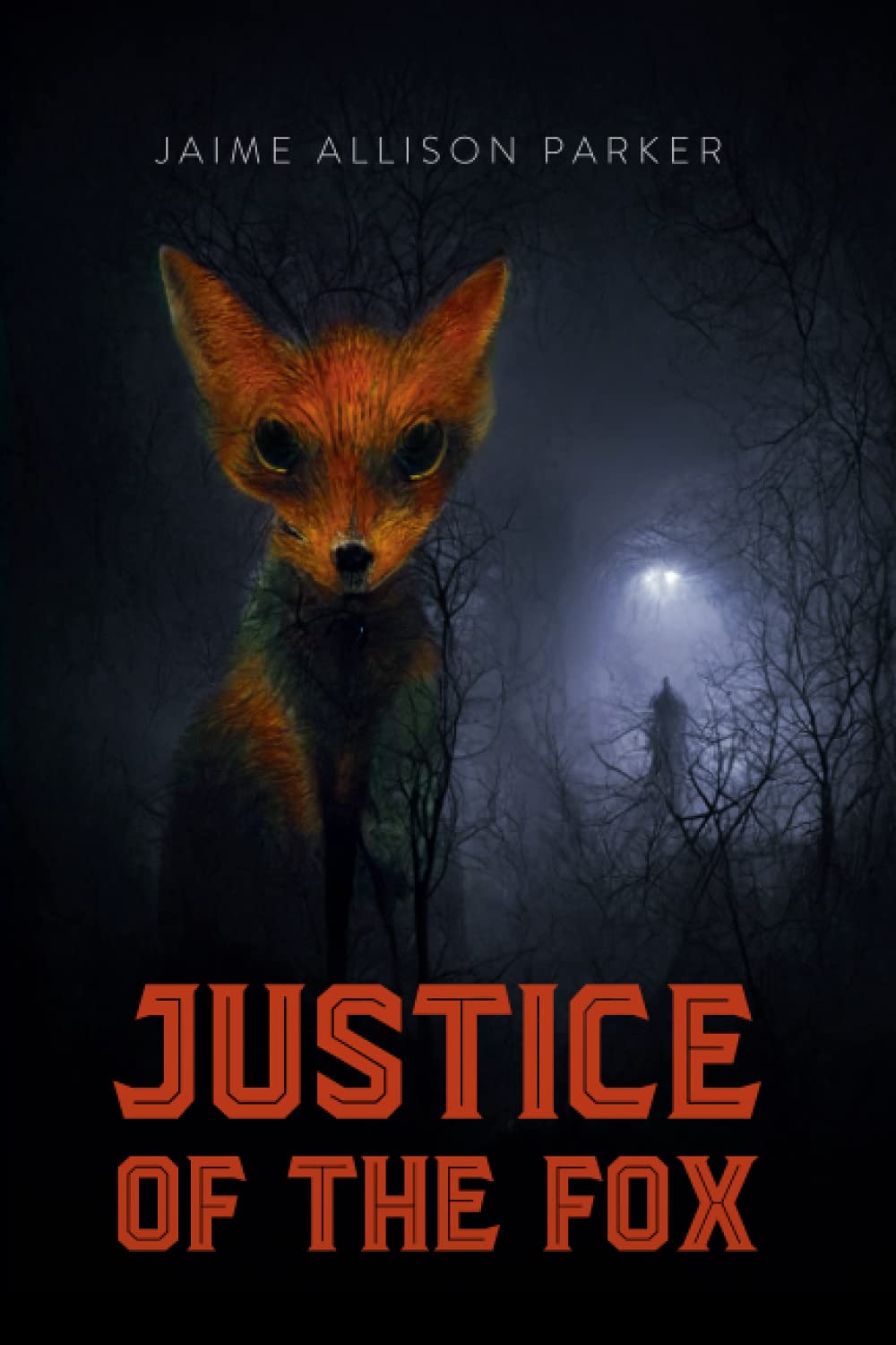Amazon.com: Justice of the Fox: 9781548677060: Parker, Jaime Allison: Books