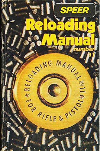 Speer Reloading Manual Number 11 : For Rifle & Pistol: Speer: Amazon ...