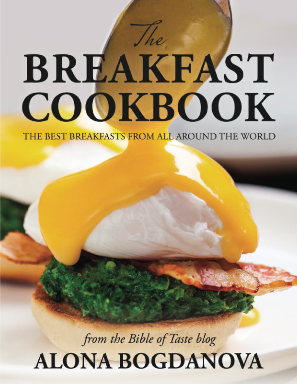 The Breakfast Cookbook: The Best Breakfasts from All Around the Word ...