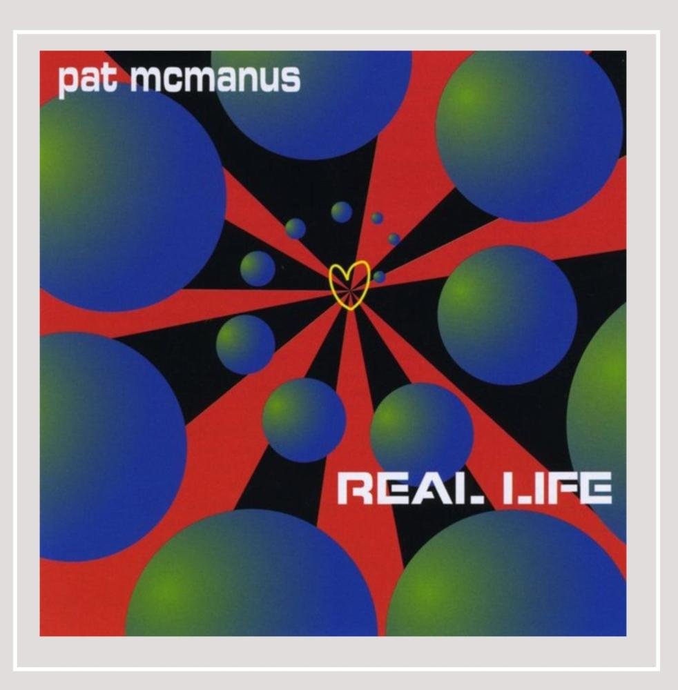 Real Life - Pat McManus: Amazon.de: Musik-CDs & Vinyl