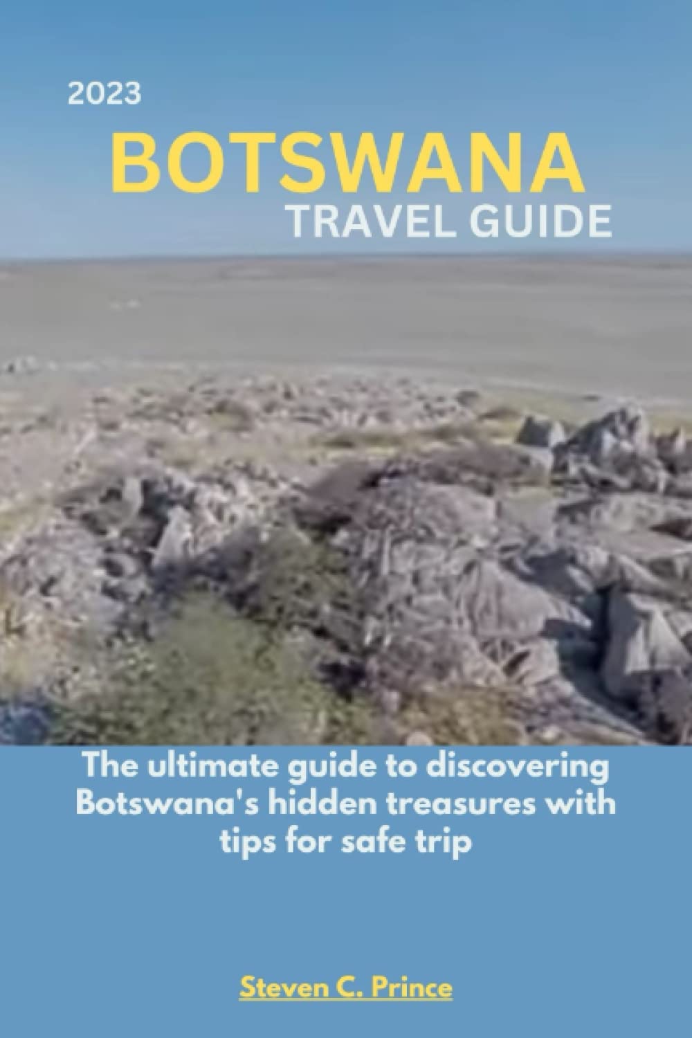 2023 BOTSWANA TRAVEL GUIDE: The ultimate guide to discovering Botswana ...