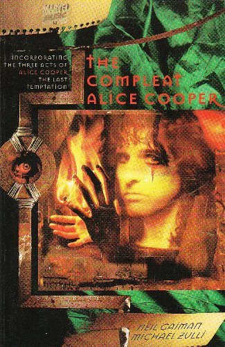 The Compleat Alice Cooper: Incorporating the Three Acts of Alice Cooper ...