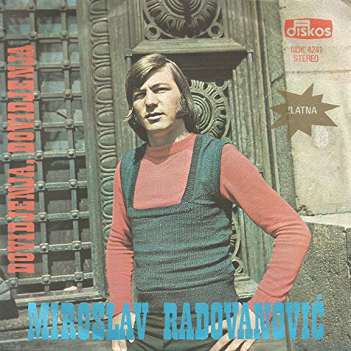 Play Dovidjenja, dovidjenja by Miroslav Radovanovic on Amazon Music