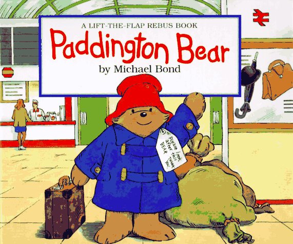 Paddington Bear: A Lift-the-Flap Rebus Book: Bond, Michael ...