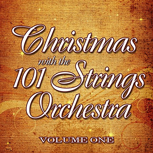 Play Christmas with the 101 Strings Orchestra, Vol. 1 by The 101 ...