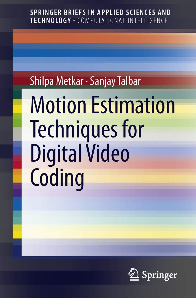 Amazon.fr - Motion Estimation Techniques for Digital Video Coding ...