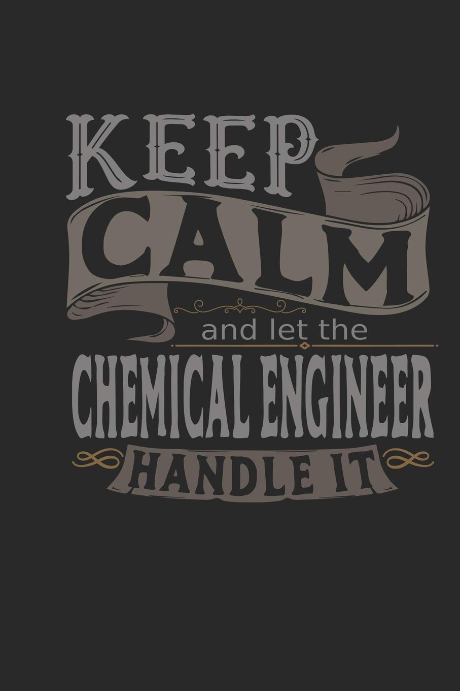 Keep Calm Chemical Engineering