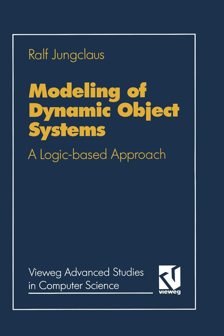 Amazon | Modeling of Dynamic Object Systems: A Logic-Based Approach (Vieweg Advanced Studies Of ...
