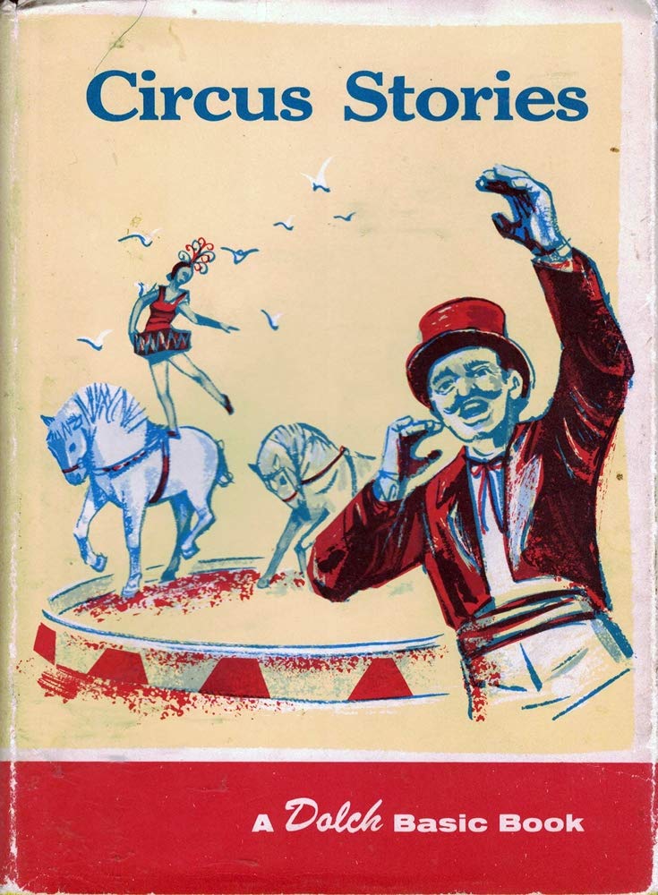 Circus Stories in Basic Vocabulary: Edward W. Dolch, Dee Wallace ...