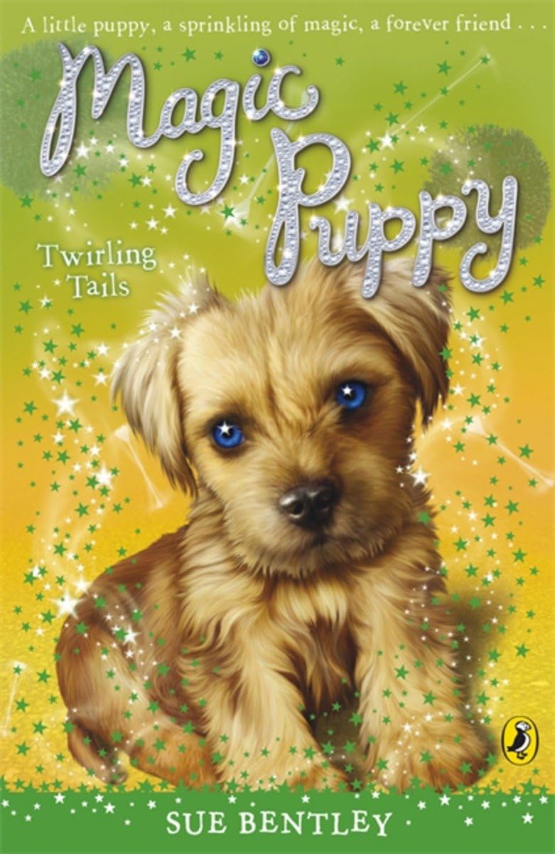 Magic Puppy: Twirling Tails: 7 (Magic Puppy, 7) : Bentley, Sue: Amazon ...