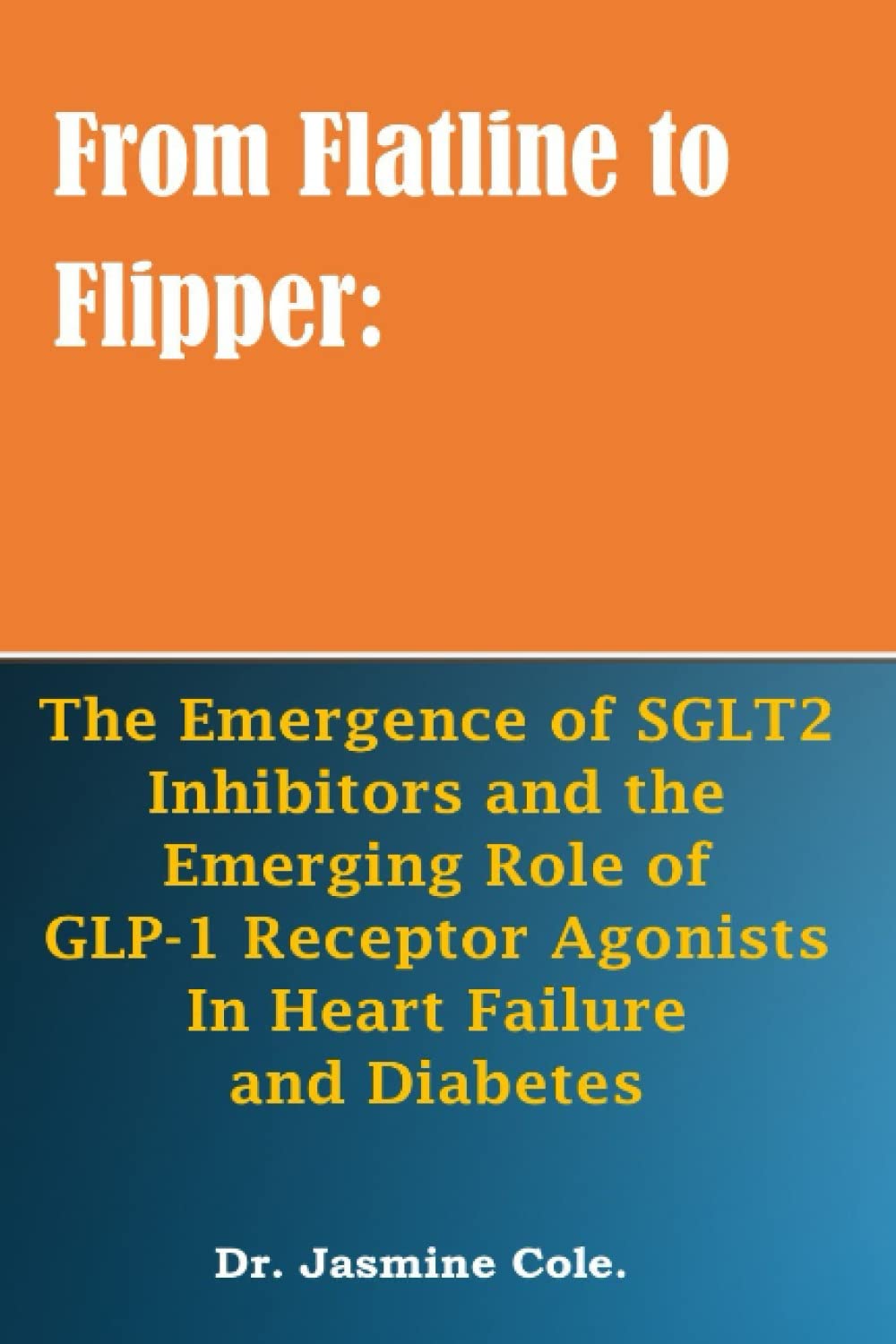 Buy From Flatline to Flipper: The Emergence of SGLT2 Inhibitors and the ...