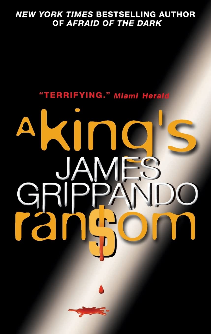 Amazon.com: A King's Ransom: 9780062024534: Grippando, James: Books