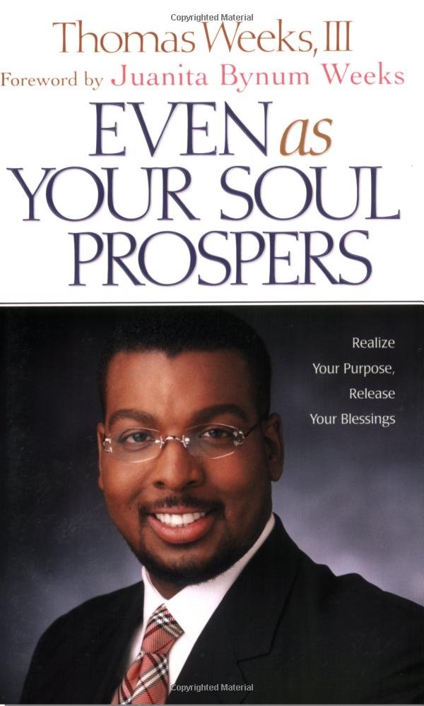 Even As Your Soul Prospers: Realize Your Purpose, Release Your ...