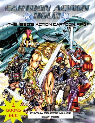 Cartoon Action Hour RPG: Miller, Cynthia, Webb, Eddy: 9781931748186 ...