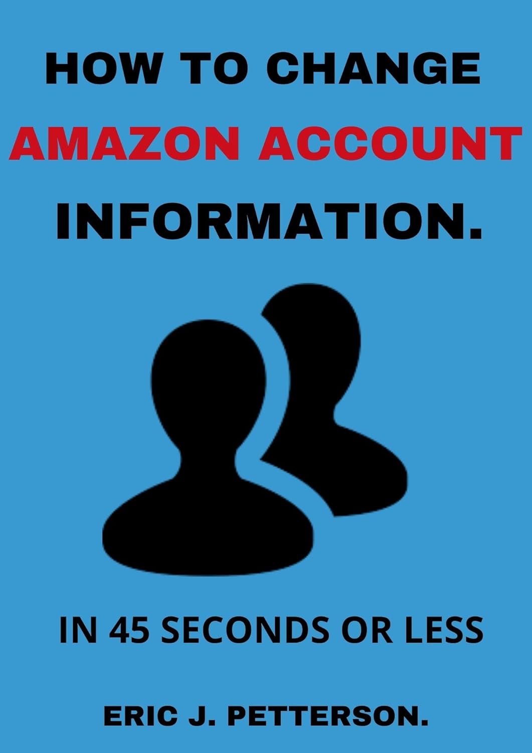 Amazon How To Change My Amazon Account Information Easy Guide To amazon-how-to-change-my-amazon-account-information-easy-guide-to