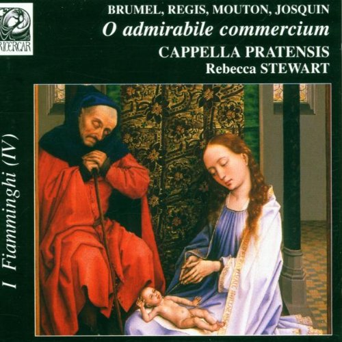 O Admirabile Commercium: Compilation, Rebecca Stewart, Josquin Desprez ...