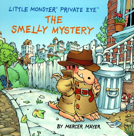 The Smelly Mystery: Little Monster Private Eye: Mayer, Mercer ...