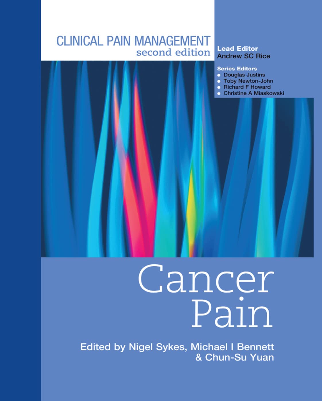 Clinical Pain Management : Cancer Pain: Cancer Pain : Sykes, Nigel ...