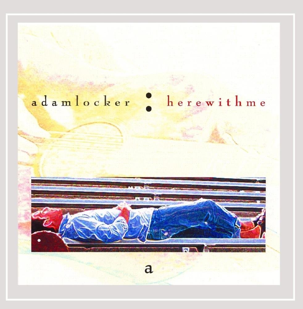 Adam Locker, Adam Locker - Here with Me - Amazon.com Music