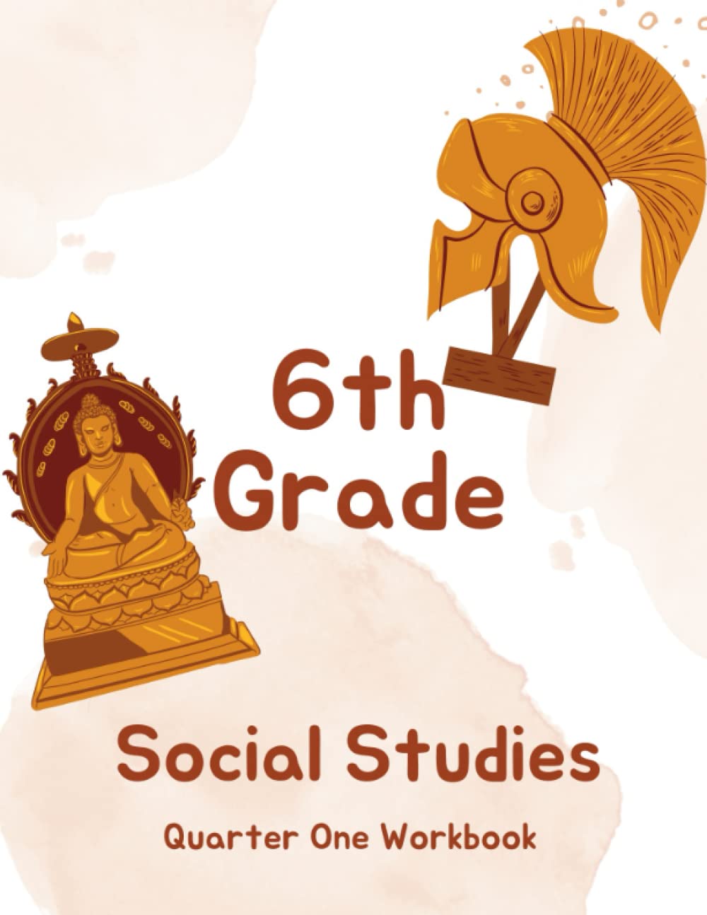 6th Grade Social Studies Workbook: Teacher Edition Quarter One (6th ...