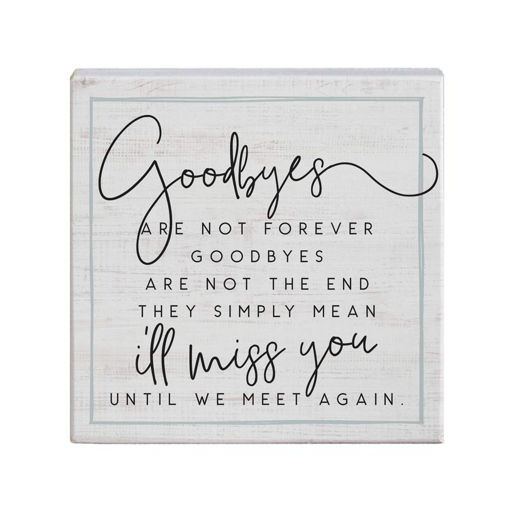 Goodbyes Are Not Forever