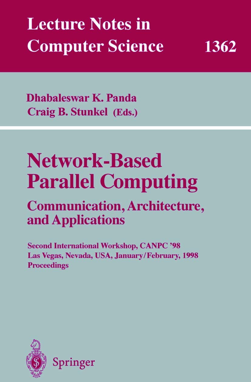 Network-Based Parallel Computing. Communication, Architecture, and Applications: Second ...