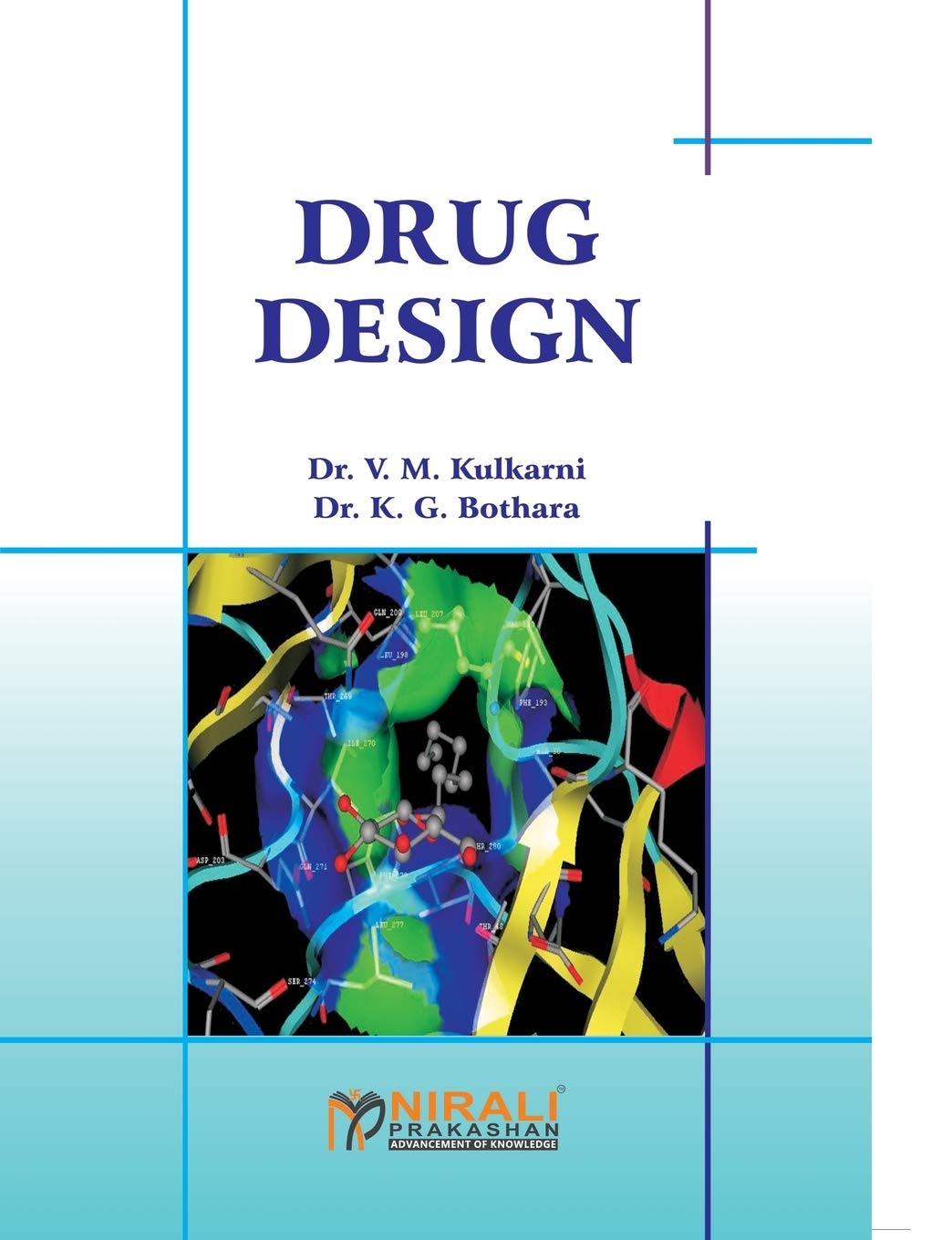 Drug Design: Dr. V. M. Kulkarni, Dr. K. G. Bothara: 9788185790114 ...