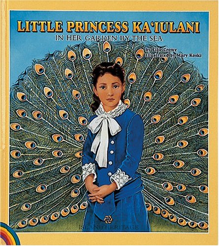 Little Princess Ka'iulani: Ellie Crowe, Mary Koski: 9780896103504 ...