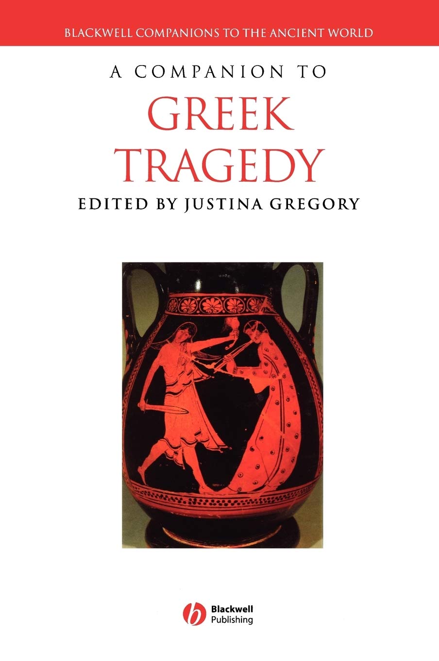 Amazon.com: A Companion to Greek Tragedy: 9781405107709: Gregory ...