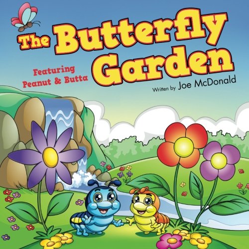 The Butterfly Garden Featuring Peanut & Butta: McDonald, Joe ...