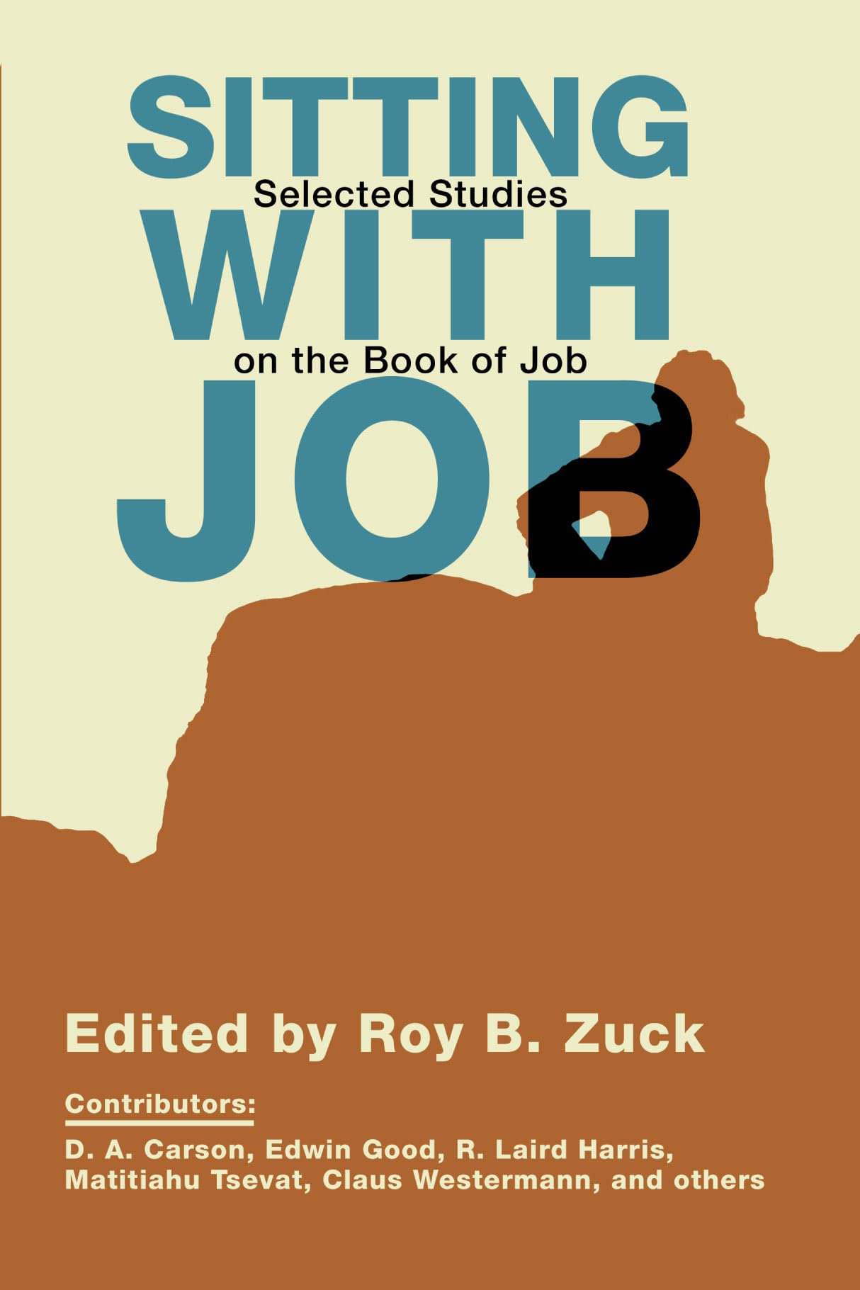 Sitting with Job: Selected Studies on the Book of Job: Zuck, Roy ...