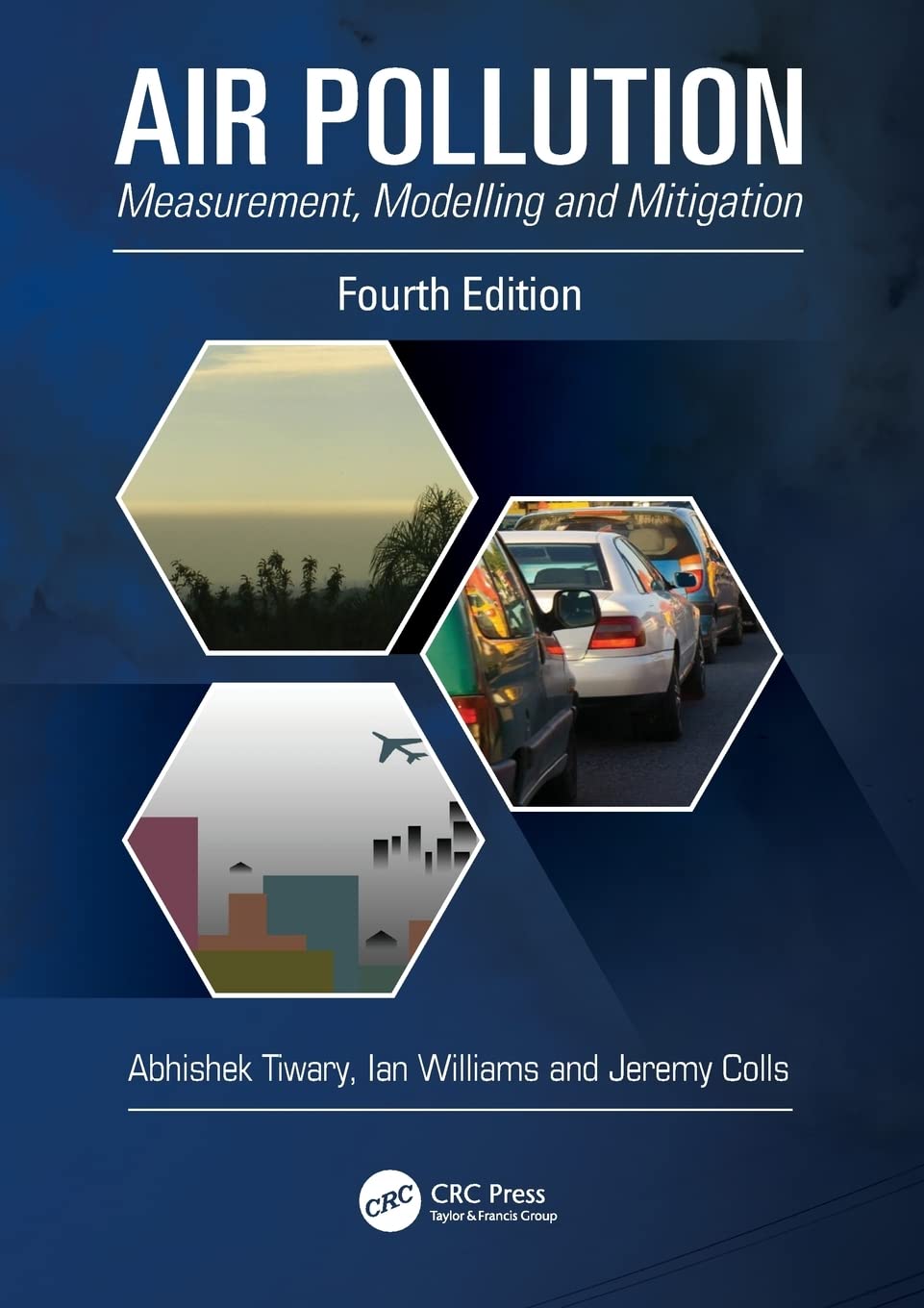 Air Pollution: Measurement, Modelling and Mitigation, Fourth Edition ...