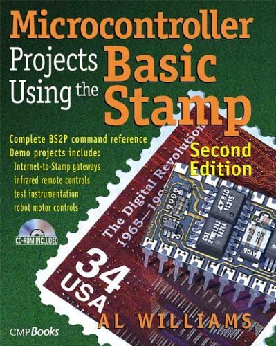 Microcontroller Projects Using The Basic Stamp, 2e:2nd (Second) edition: Al Williams ...