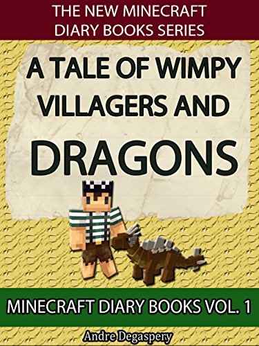 Minecraft Diary Books: A Tale of Wimpy Villagers and Dragons ...