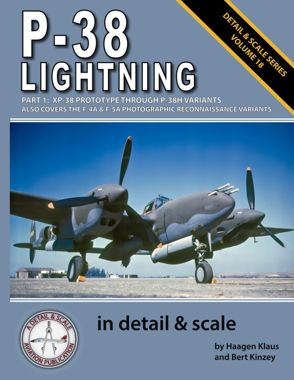 P-38 Lightning in Detail & Scale, Part 1: XP-38 Prototype Through P-38H ...