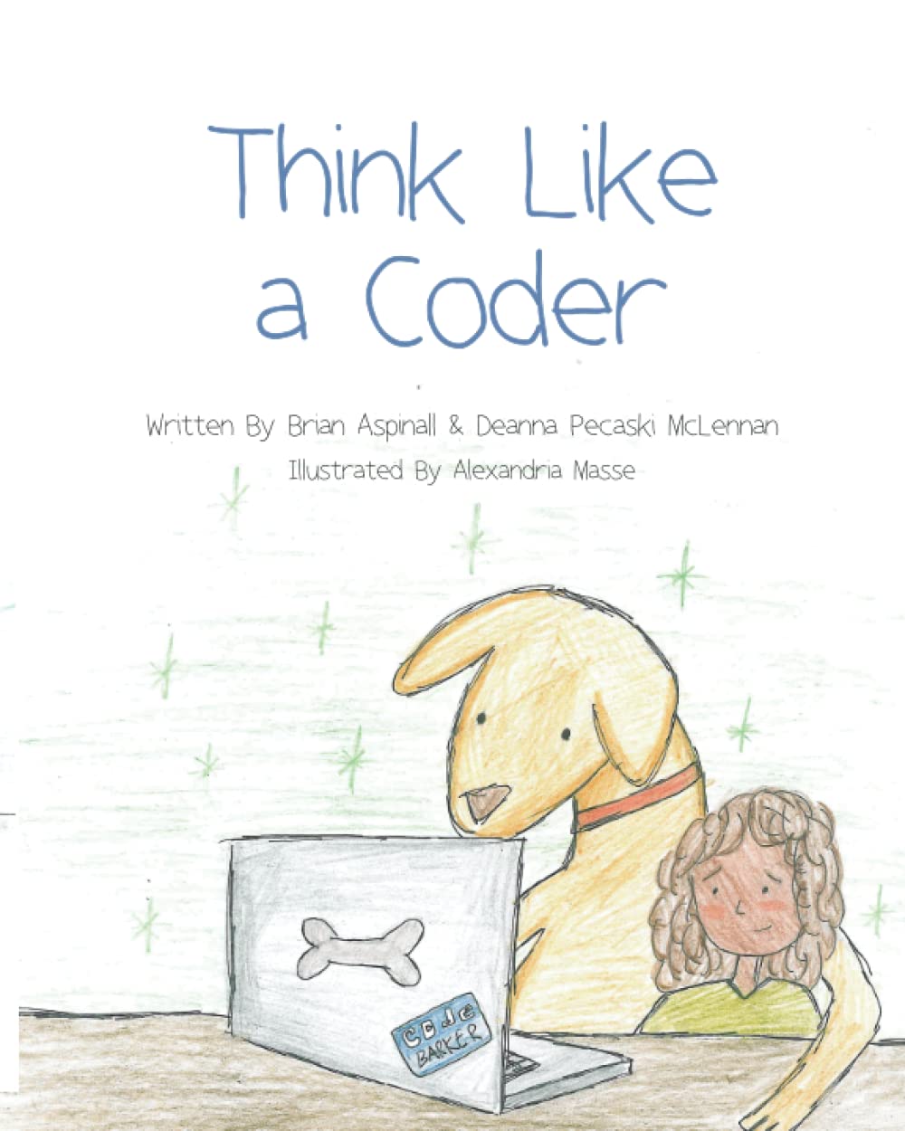 Think Like A Coder: Discovering Computational Thinking in the World ...
