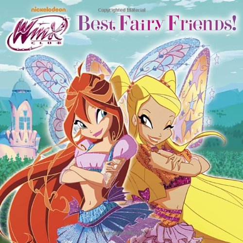 Best Fairy Friends! (Winx Club) (Pictureback(R)): Random House ...