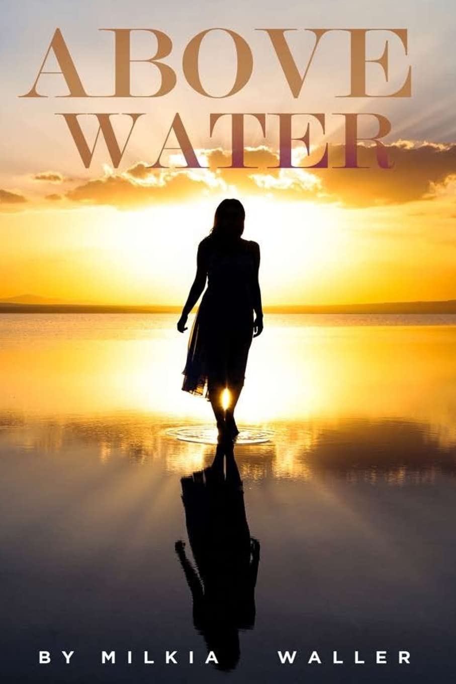 Above Water: Waller, Milkia: 9781517020088: Amazon.com: Books