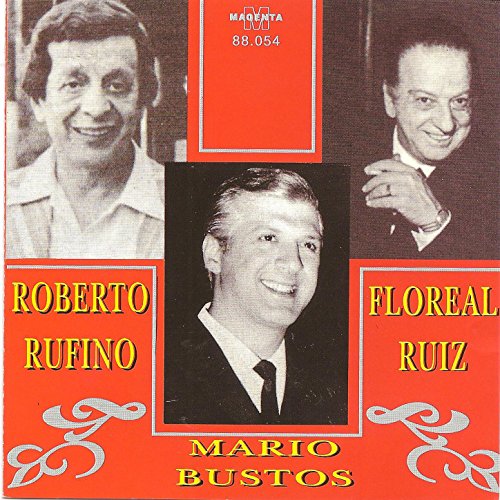 Play Roberto Rufino - Floreal Ruiz - Mario Bustos by Roberto Rufino ...