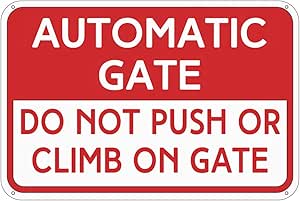 Amazon.com: Safety Sign - Automatic Gate Do Not Push Or Climb On Gate ...