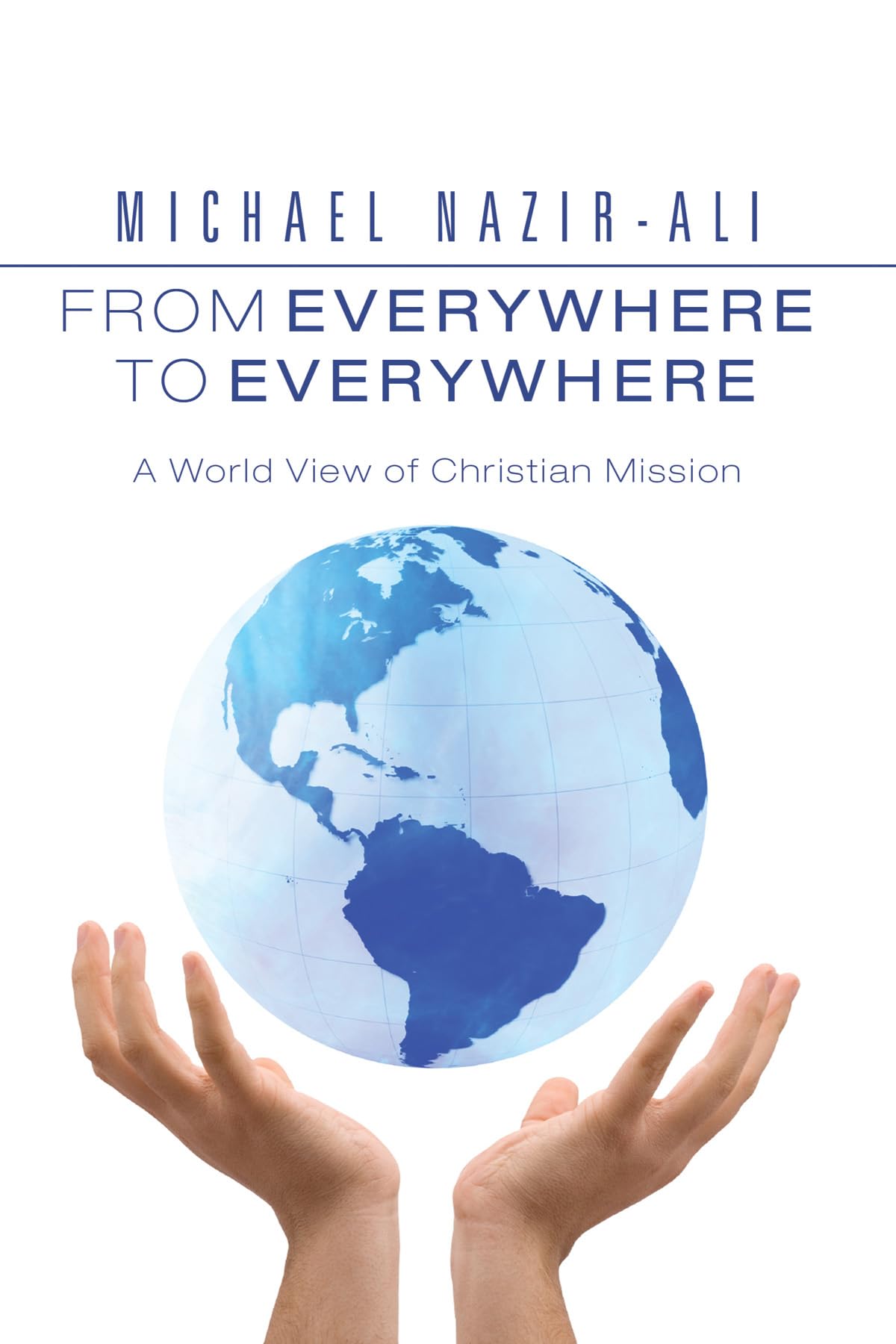 Buy From Everywhere to Everywhere: A World View of Christian Mission ...