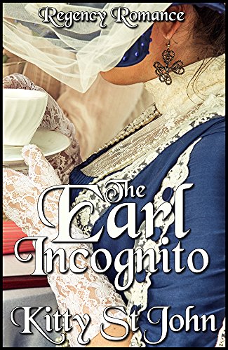 The Earl Incognito: Regency Romance (clean regency romance Book 3 ...