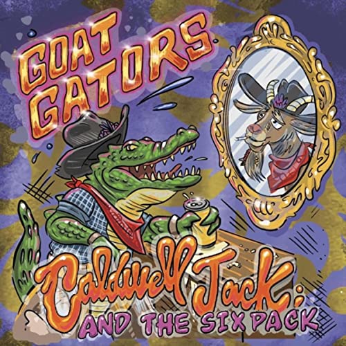 Amazon.com: Goat Gators : Caldwell Jack & the Six Pack: Digital Music