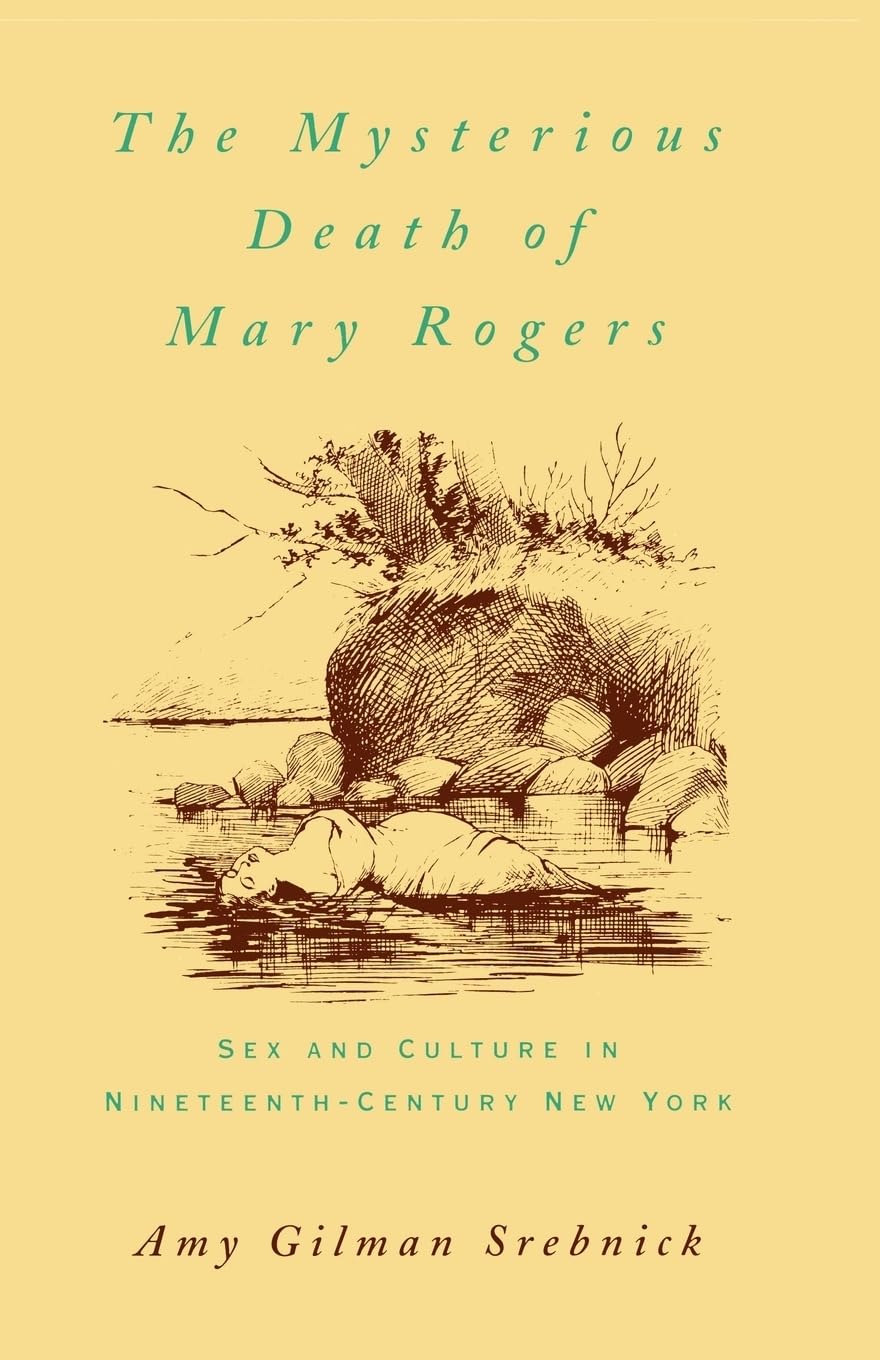 Amazon.com: The Mysterious Death of Mary Rogers: Sex and Culture in ...