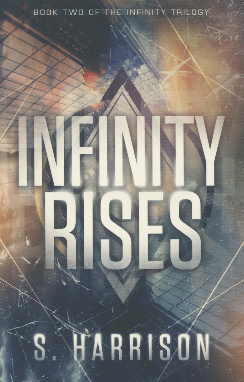 Infinity Rises: Harrison, S.: 9781503952256: Amazon.com: Books