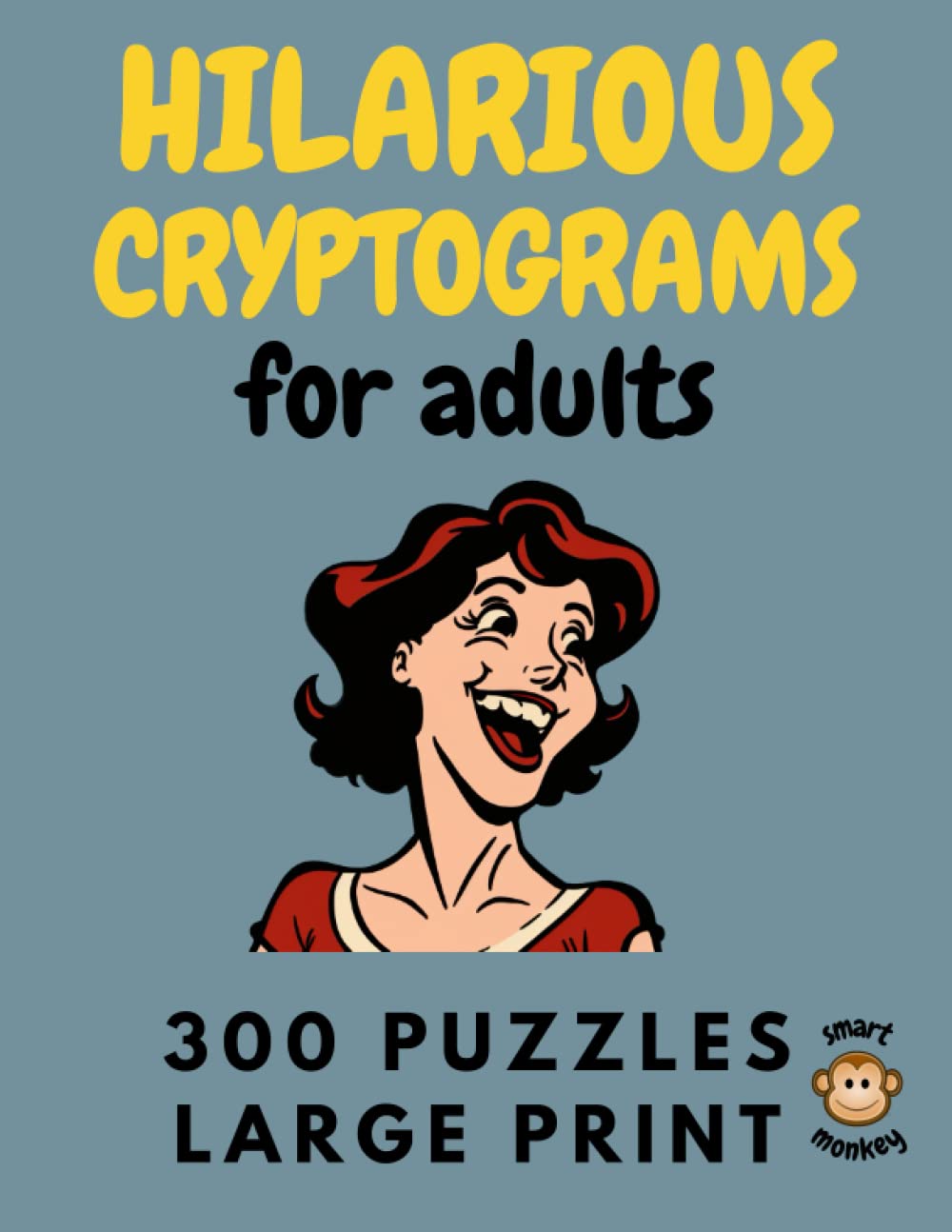 Hilarious Cryptograms for Adults: A Collection of 300 Large Print ...